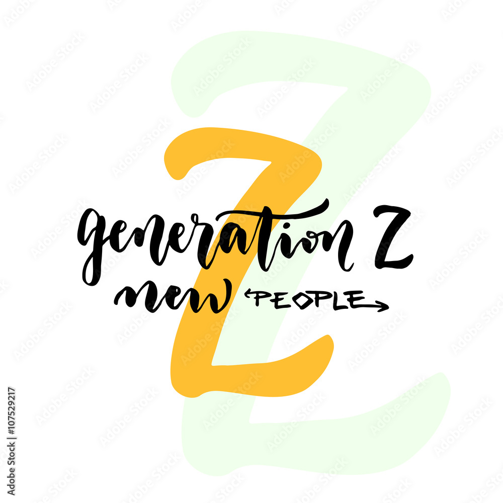 Generation Z - internet generation concept. New people. Hand lettering ...