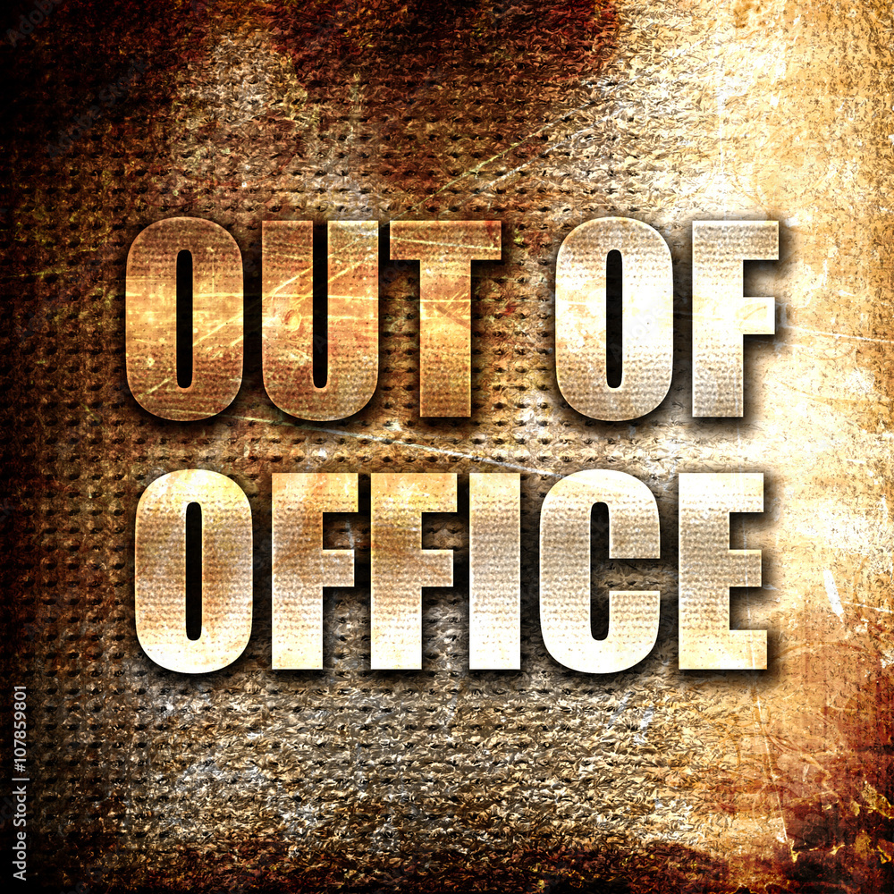 out of office, written on vintage metal texture Stock Illustration ...