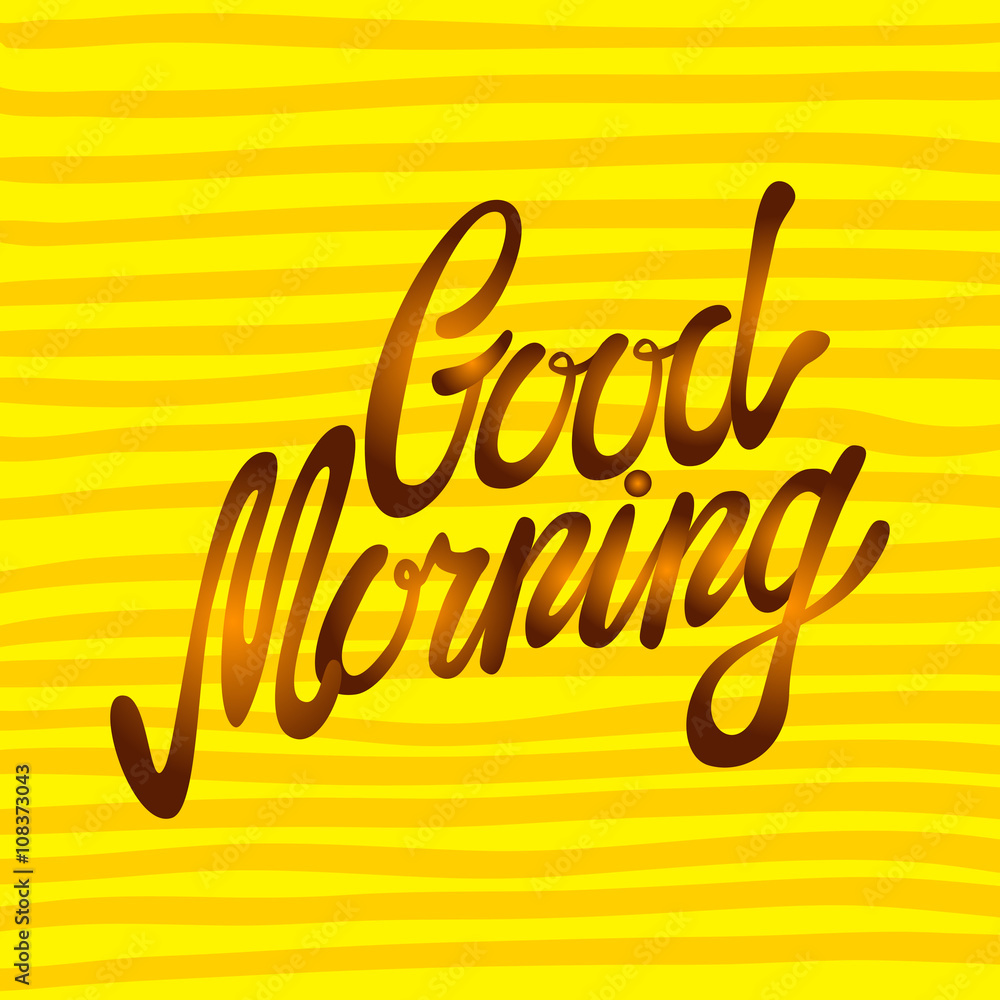 Good morning word written in calligraphy style. Handwritten script ...