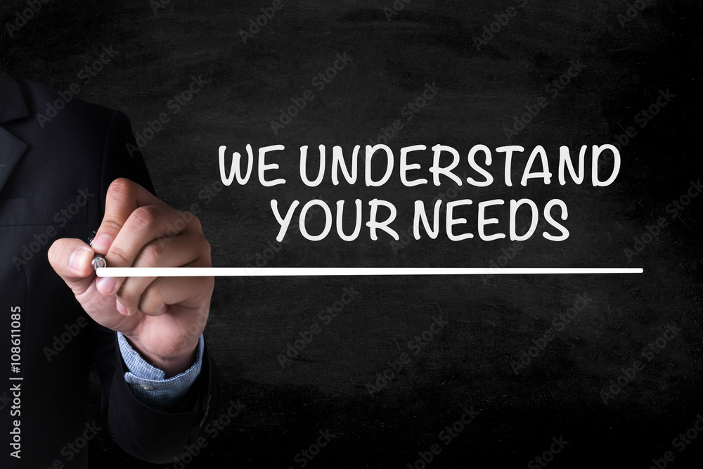 WE UNDERSTAND YOUR NEEDS Stock Photo | Adobe Stock