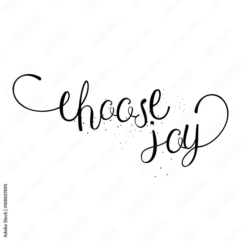 Choose joy, hand drawn card and lettering calligraphy motivational ...