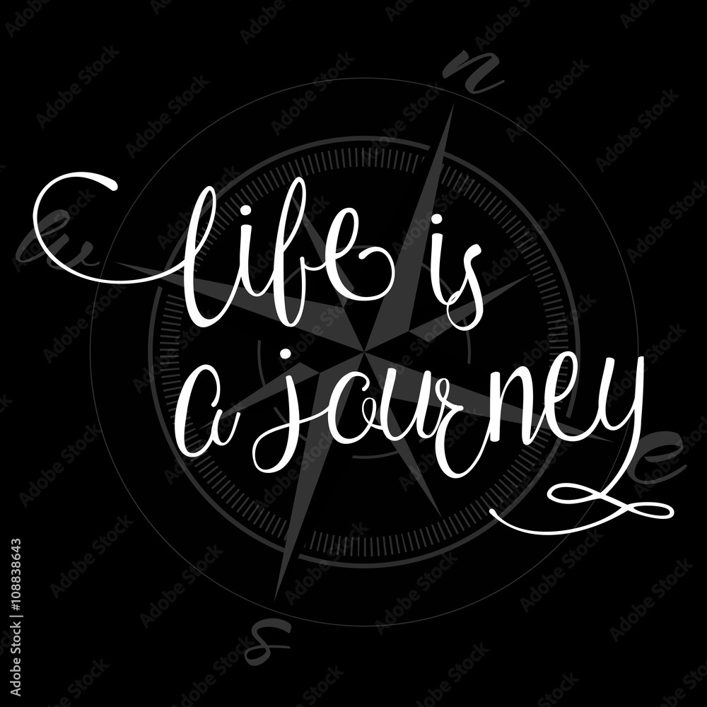 Motivation card with calligraphy silhouette and text Life is a journey ...