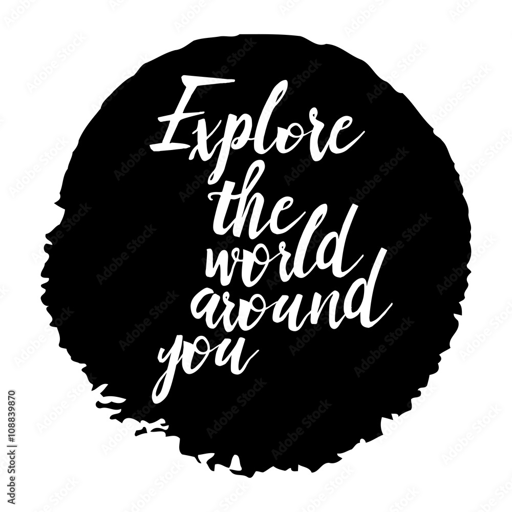 Explore the world around you card. Hand drawn lettering travel ...