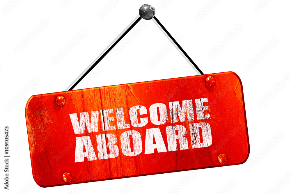 welcome aboard, 3D rendering, vintage old red sign Stock Illustration ...