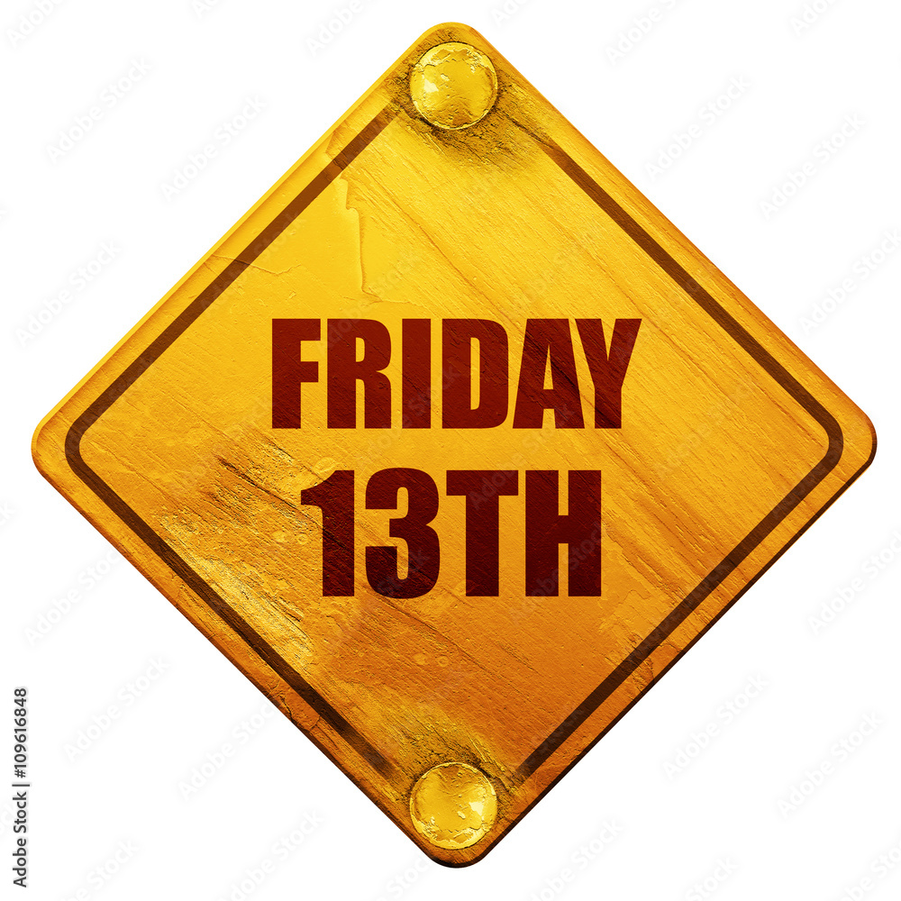friday 13th, 3D rendering, isolated grunge yellow road sign ilustración ...
