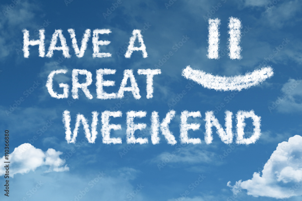 Have a Great Weekend cloud word with a blue sky Stock Photo | Adobe Stock