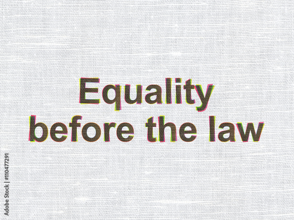 Politics concept: Equality Before The Law on fabric texture background ...