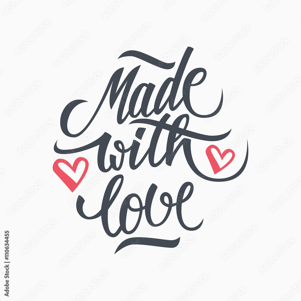 Made with Love handwritten inscription. Hand drawn lettering quote ...