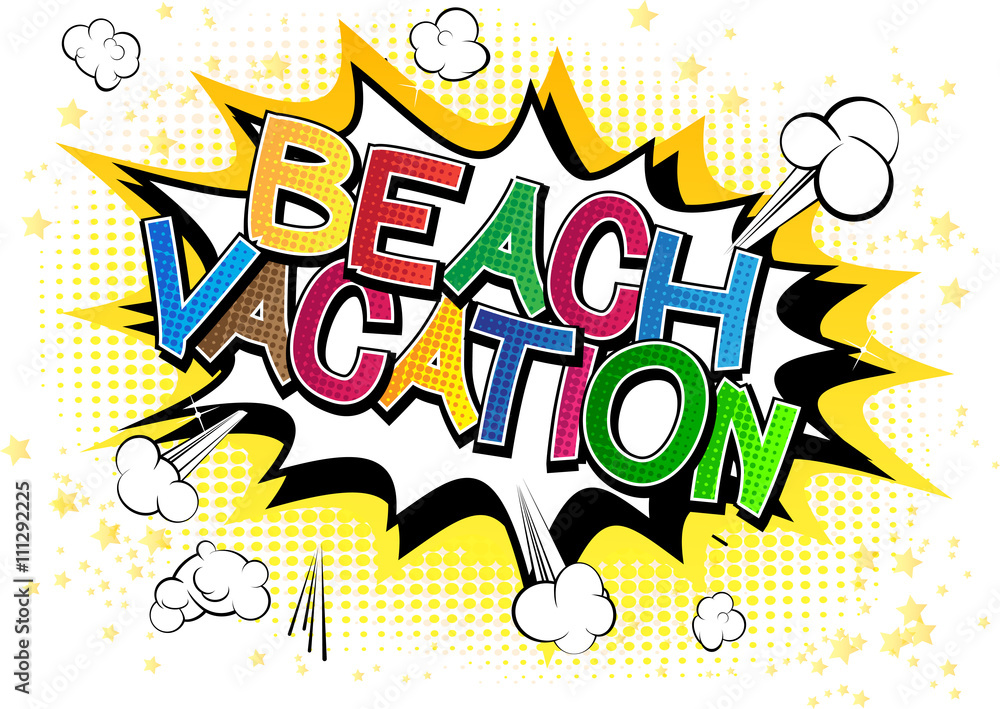 Beach Vacation - Comic book style word on comic book abstract ...