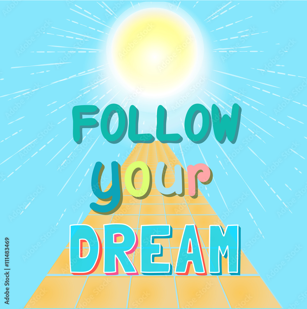 Follow your dreams .Typographic background, motivation poster Stock ...