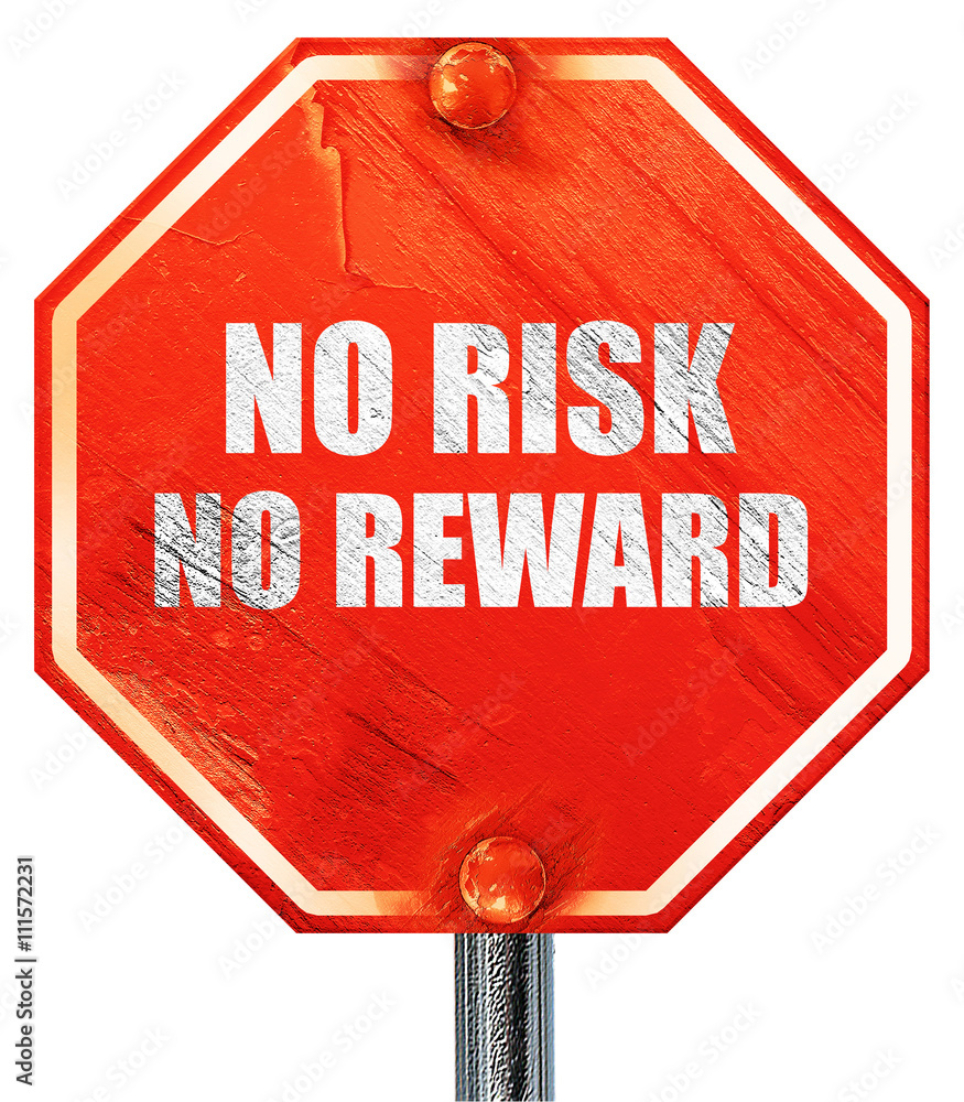 Comes With No Risk No Reward