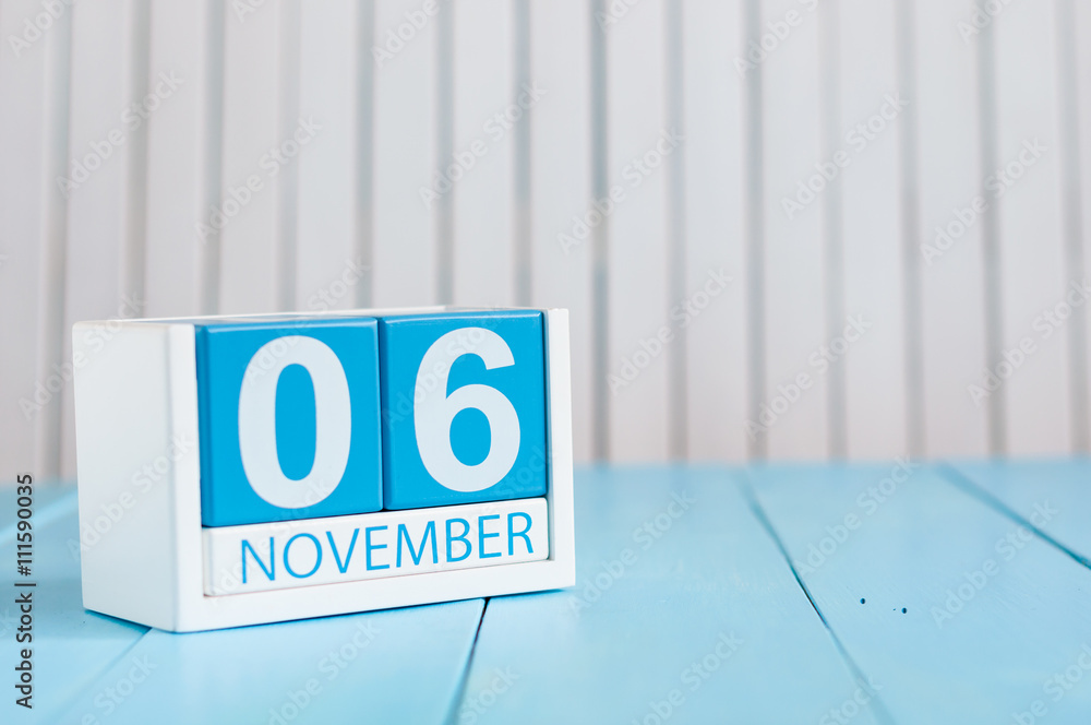 November 6th. Image of november 6 wooden color calendar on blue ...