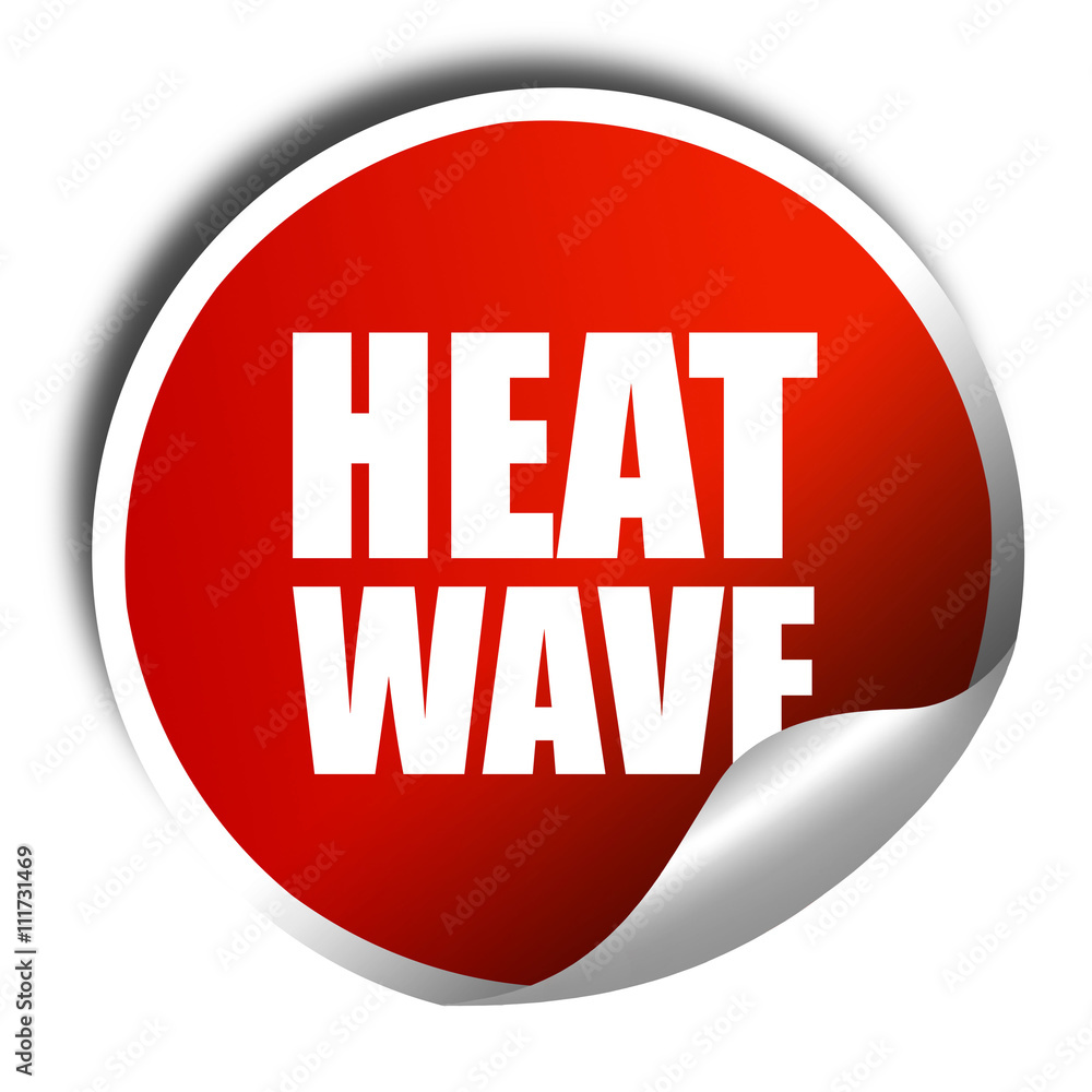 heatwave, 3D rendering, a red shiny sticker Stock-Illustration | Adobe ...