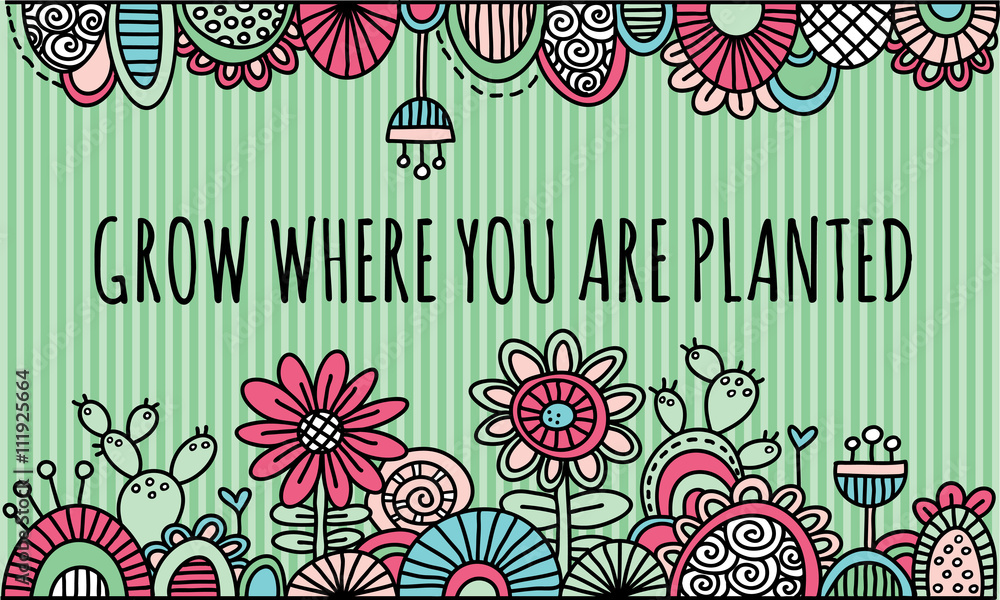 Grow Where You Are Planted Hand Drawn Vector Illustration Stripe ...
