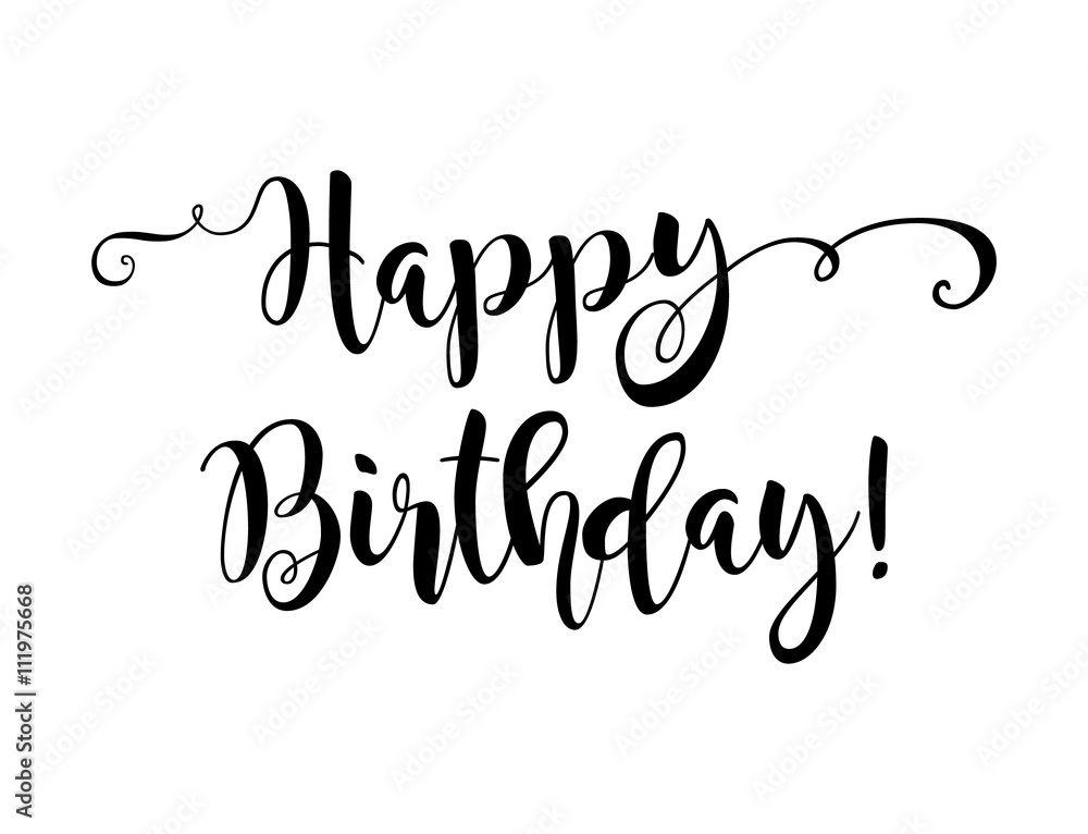 Happy Birthday. Beautiful greeting card poster with calligraphy black ...