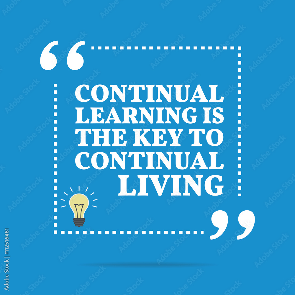 Inspirational motivational quote. Continual learning is the key Stock ...