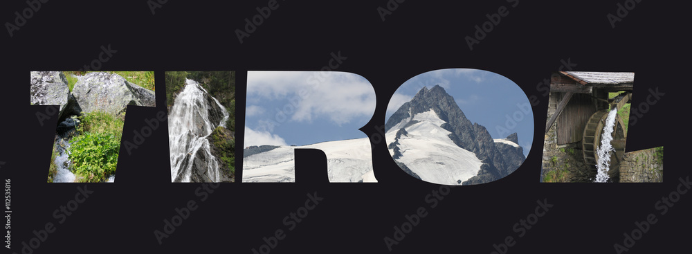 Schriftzug Tirol mit diversen Hintergrundbildern Stock-Foto | Adobe Stock