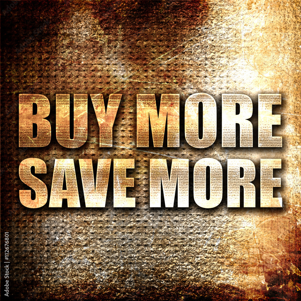 buy more save more, 3D rendering, metal text on rust background Stock ...