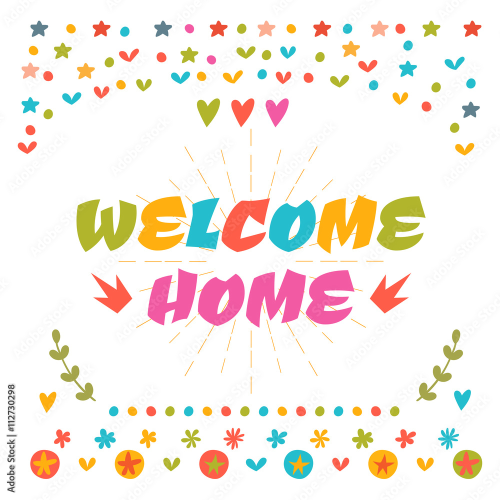 Welcome home text with colorful design elements. Cute greeting c Stock ...