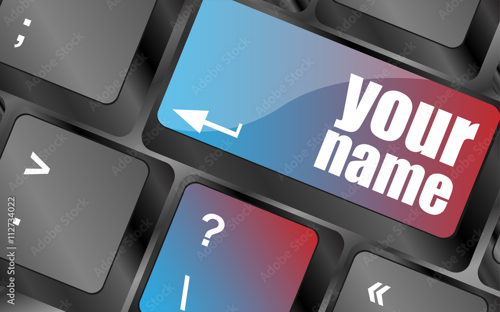 your name button on keyboard - social concept vector . keyboard keys ...