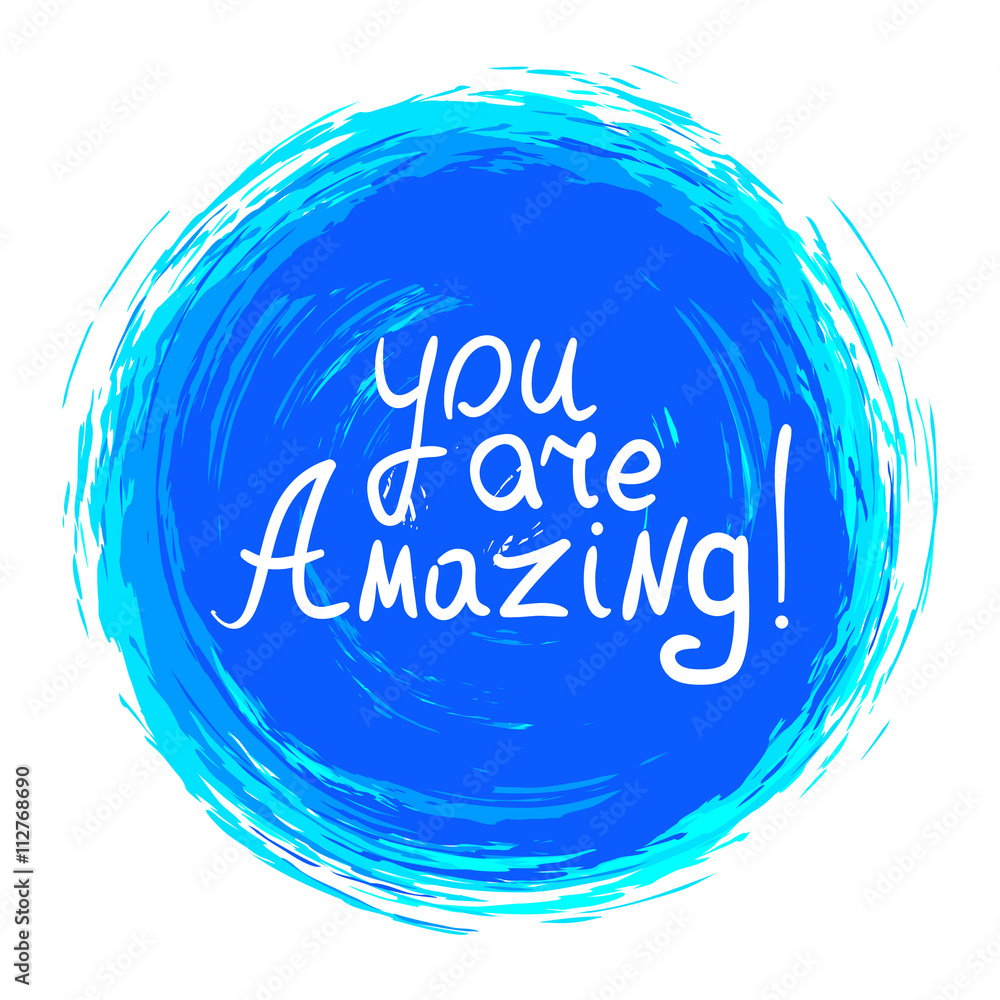 you are Amazing! .Vector calligraphic inspirational design. Hand drawn ...