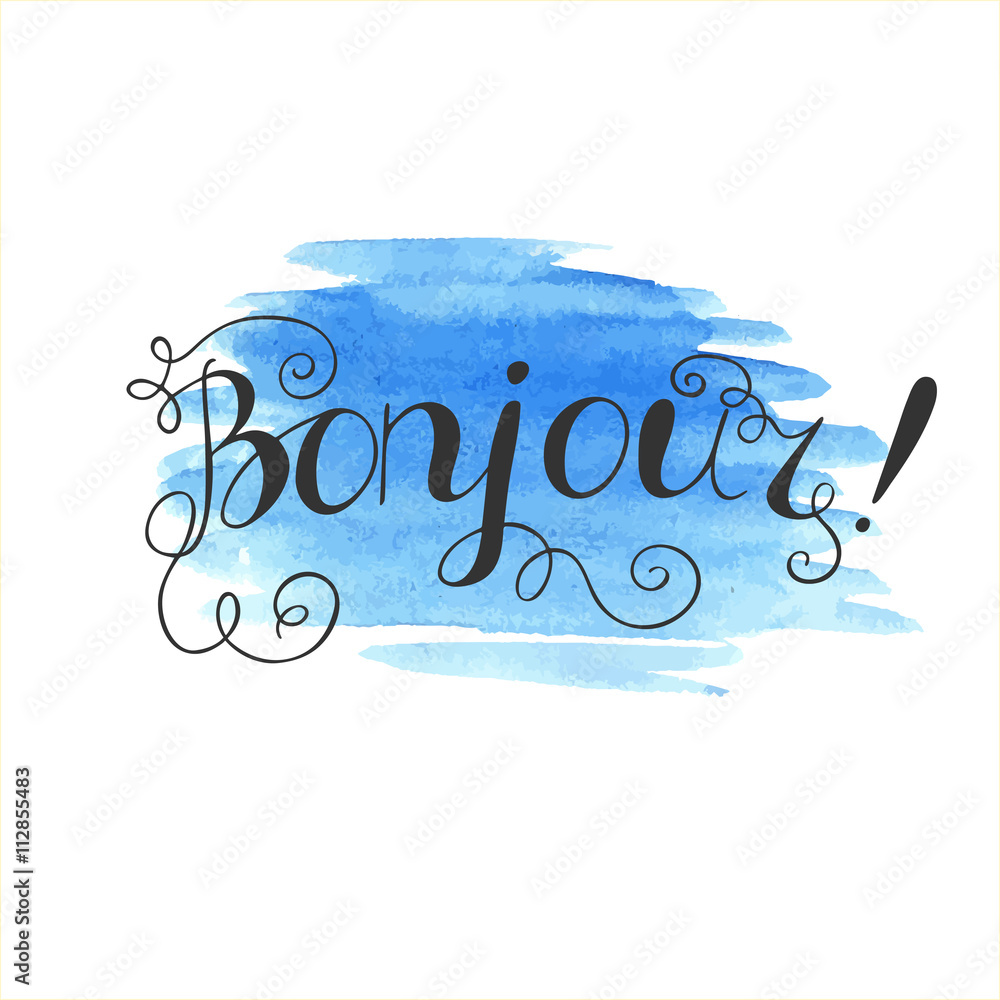 Bonjour hand written lettering meaning Hello on abstract watercolor ...