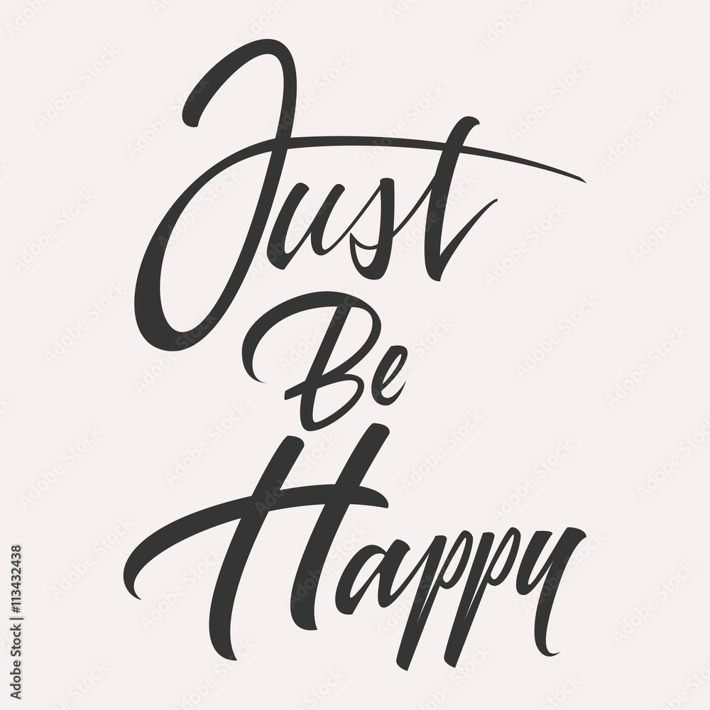 Just be happy typographic lettering text vector illustration isolated ...