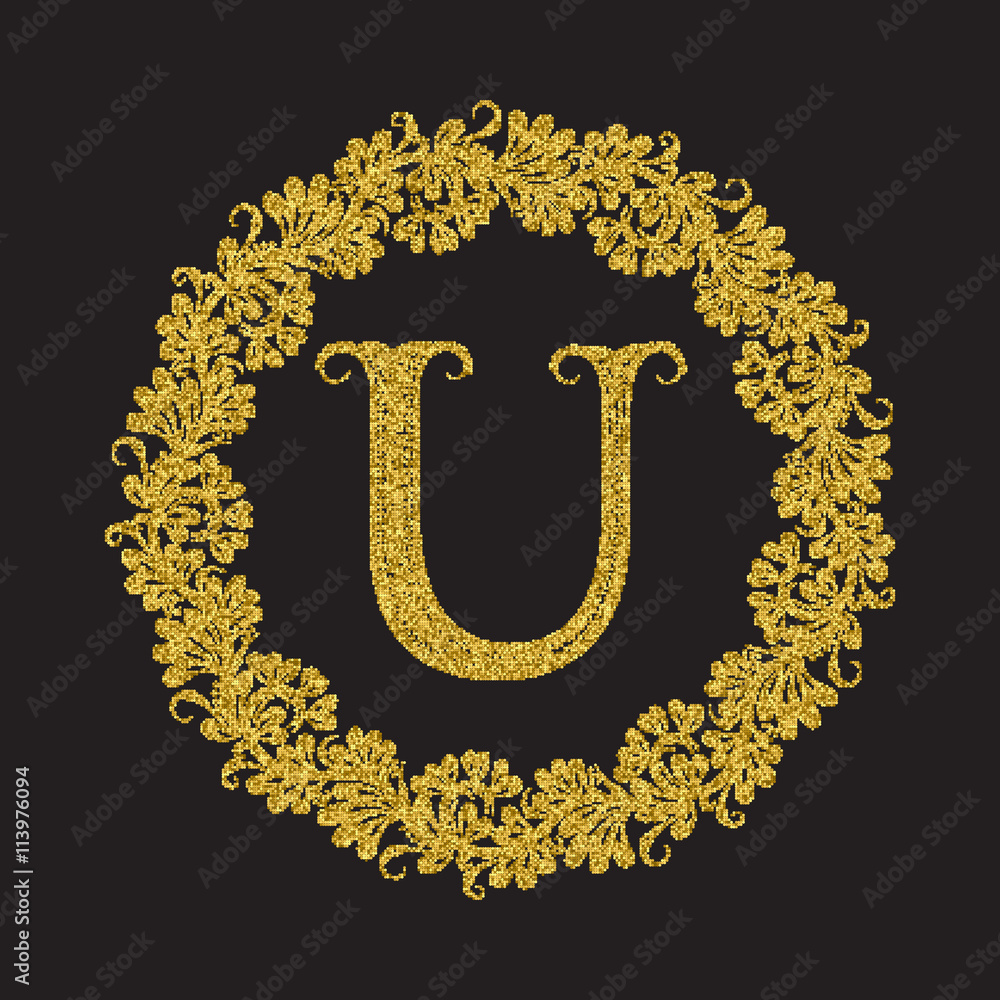 Golden glittering letter U monogram in vintage style. Heraldic circular ...