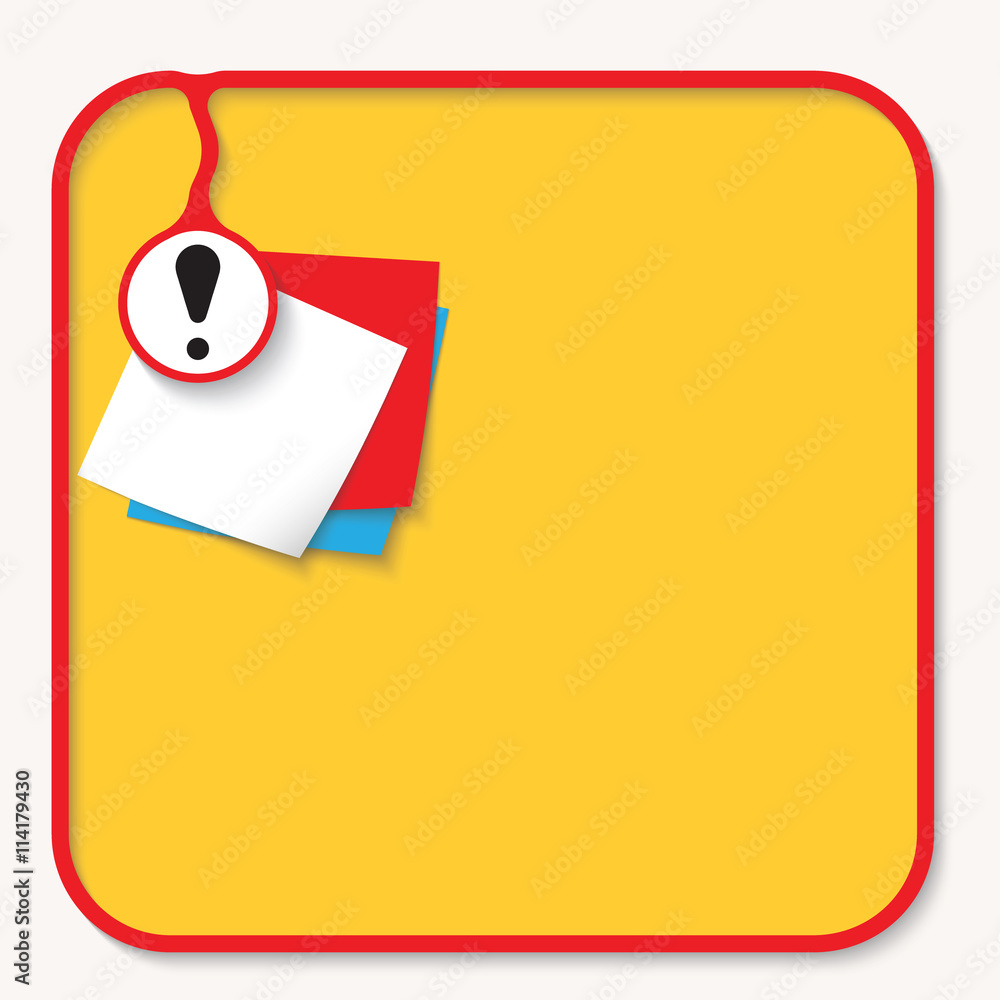 Text box for fill your text with exclamation mark and slips of paper ...