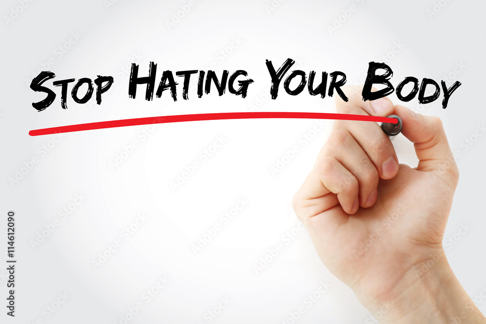 Hand writing Stop Hating Your Body with marker, concept background ...