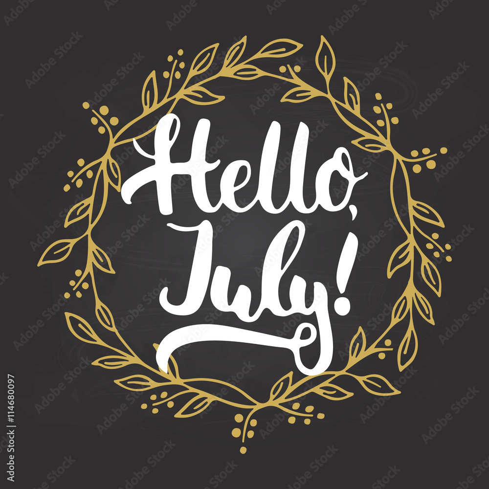Hand drawn typography lettering phrase Hello, july isolated in golden ...