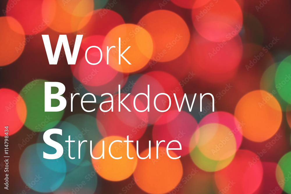 WBS (Work Breakdown Structure) acronym on colorful bokeh background ...
