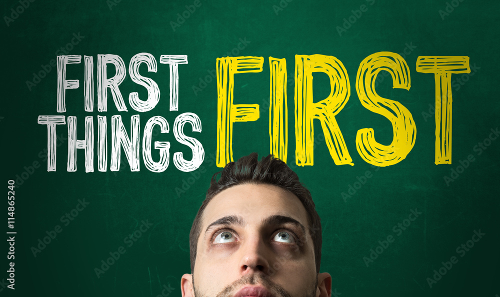 First Things First Stock Photo | Adobe Stock