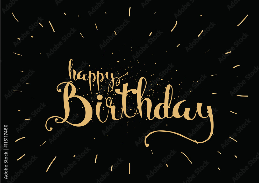 Happy Birthday inscription. Greeting card with calligraphy. Hand drawn ...