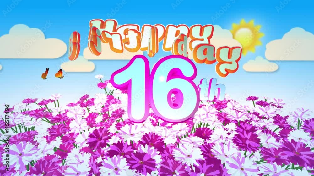 Happy 16th Birthday in a Field of Flowers, seamless looping Animation ...