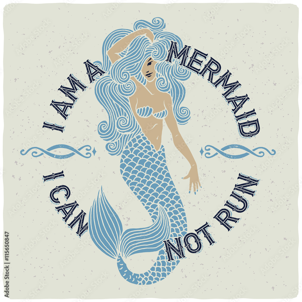 T-shirt print with beautiful mermaid and funny slogan. Cute siren with ...