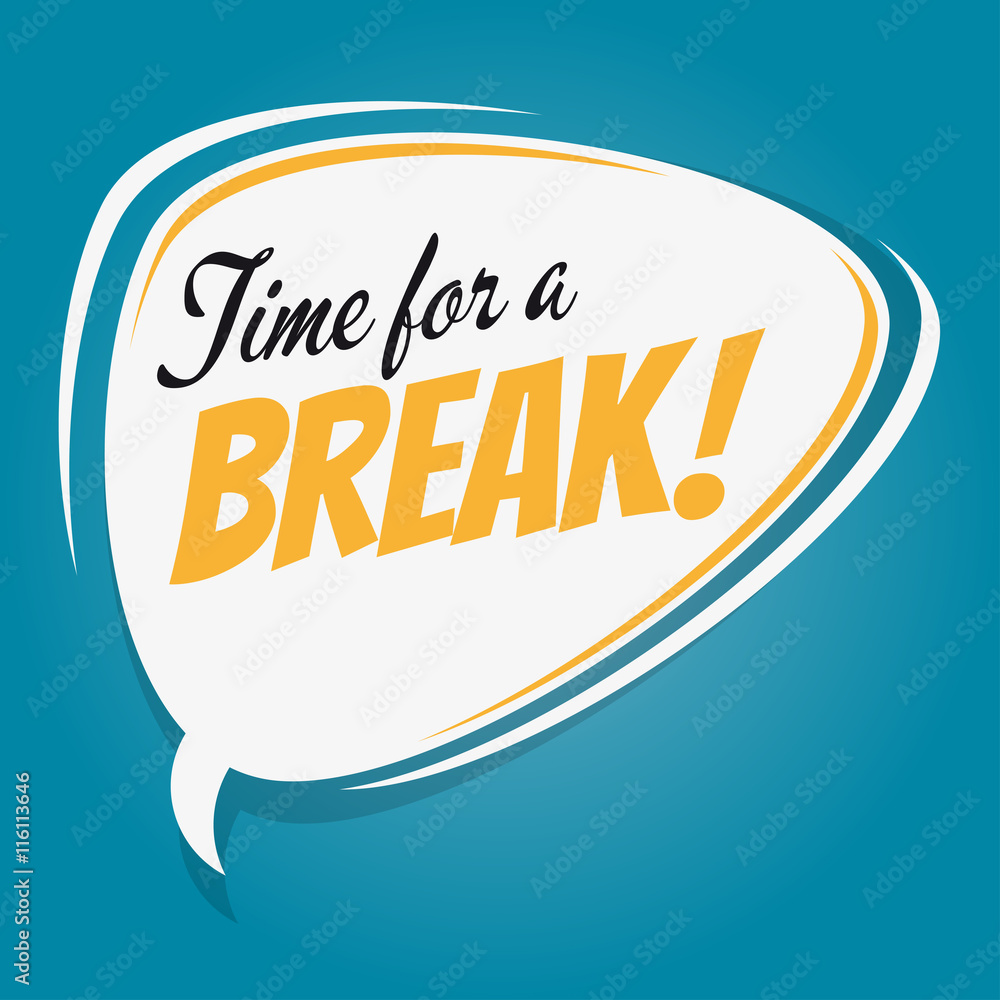 time for a break retro vector speech balloon Stock Vector | Adobe Stock
