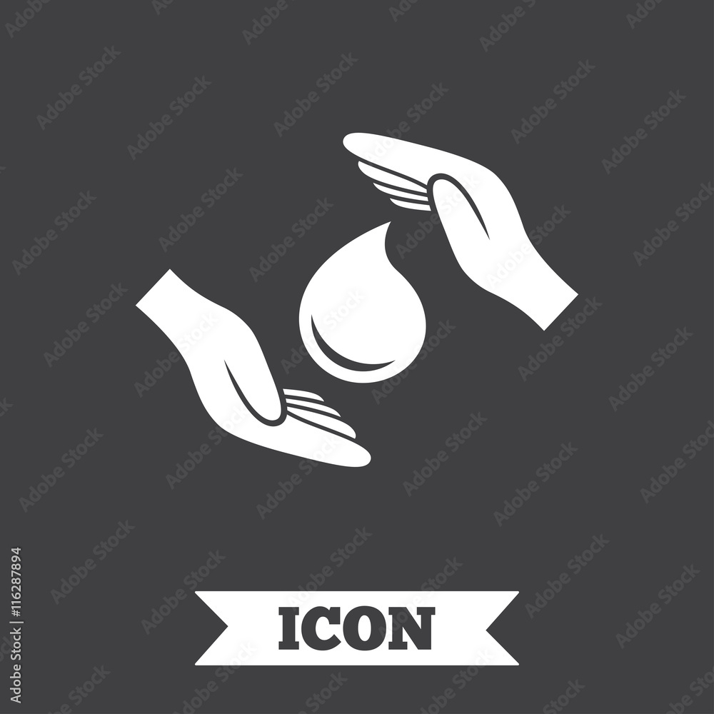 Save Water Sign Icon Hands Protect Water Drop Stock Vector Adobe Stock