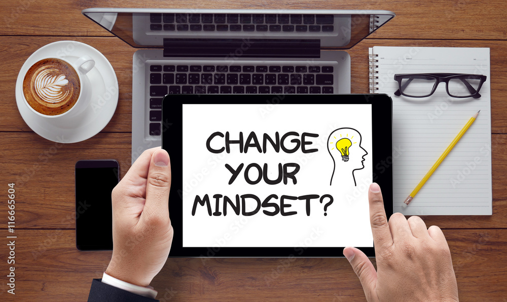 CHANGE YOUR MINDSET? Stock Photo | Adobe Stock