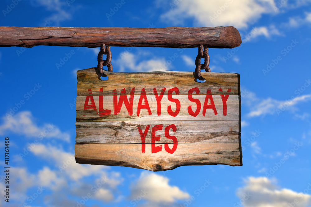 Always say yes Stock Photo | Adobe Stock