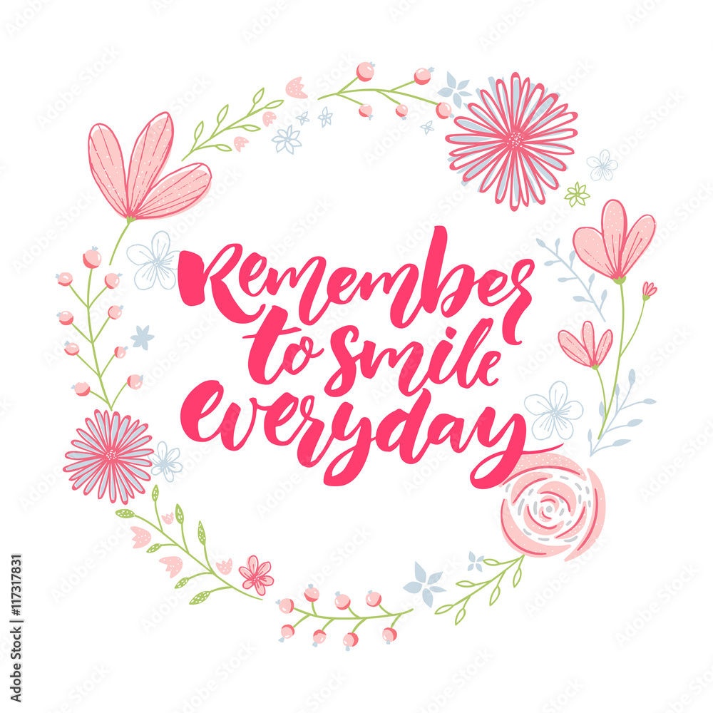 Remember to smile everyday. Inspirational saying in floral wreath ...