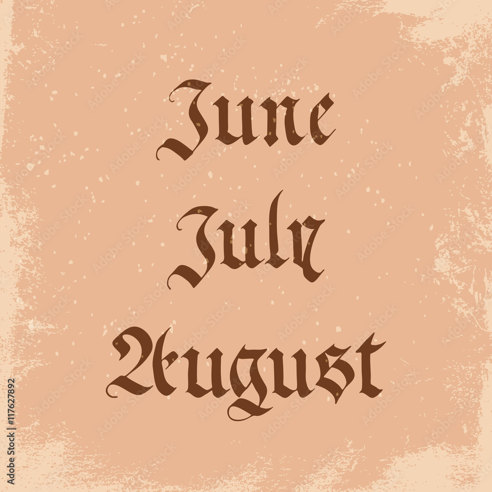 handwritten name of months in the Gothic style: june, jule, augu Stock ...