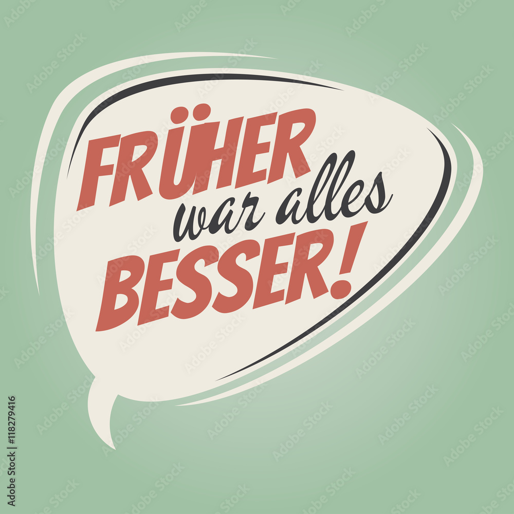 Poster früher war alles besser sprechblase clipart – Wall Art | UkPosters