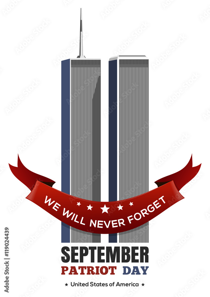 Patriot Day design. September 11 attacks, 911. Twin Towers of the World ...