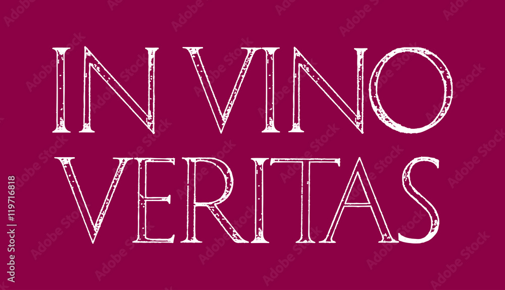 In Vino Veritas. Quote lettering. Roman Classic Alphabet with a Method ...