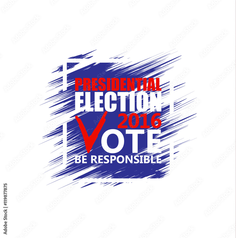USA presidential election poster. Brush strokes background. Stock ...