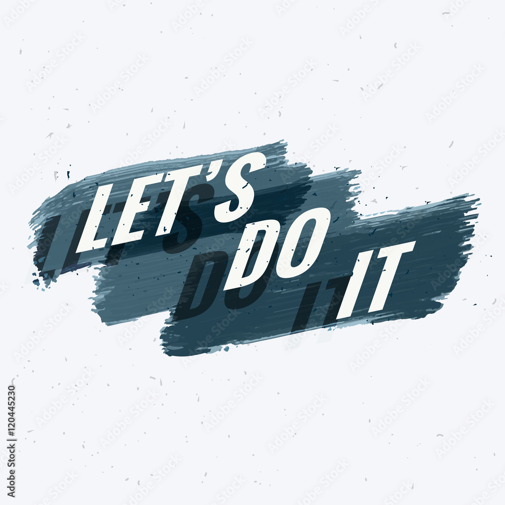 let's do it motivational quotation Stock Vector | Adobe Stock