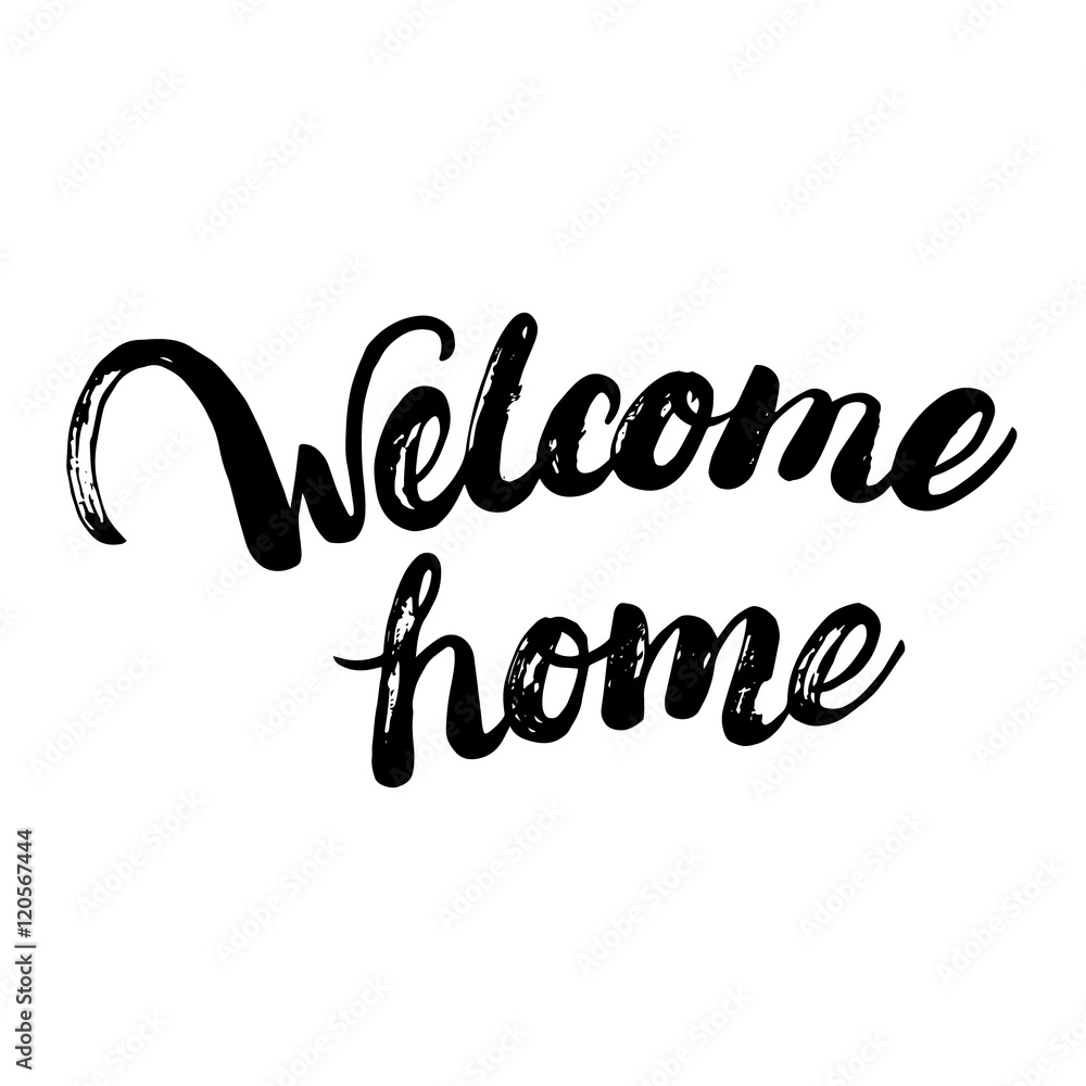 Welcome home hand written calligraphy lettering for greeting card or ...