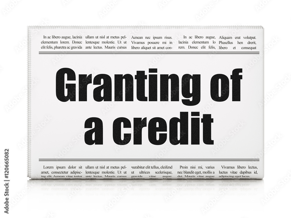 Banking concept: newspaper headline Granting of A credit Stock ...