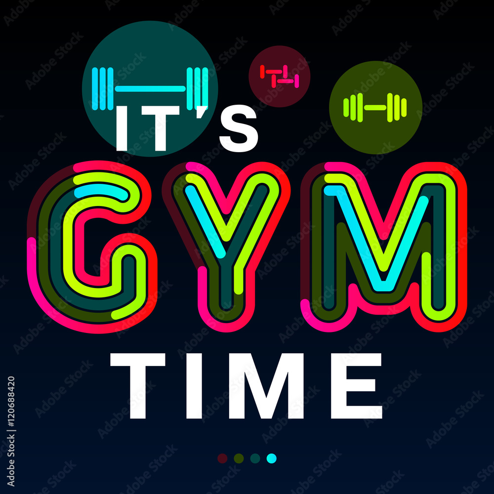It's Gym Time, written on a black background in a three lines colorful ...